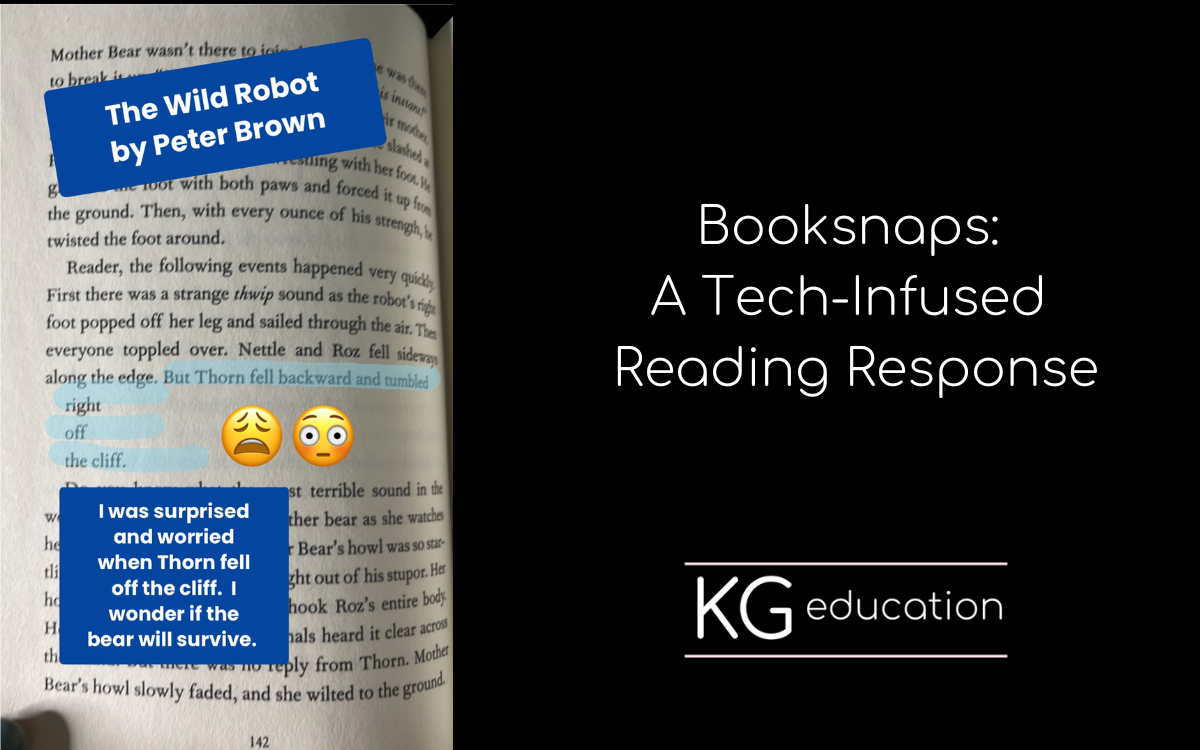 Booksnaps: A Tech-Infused Reading Response - KG Education
